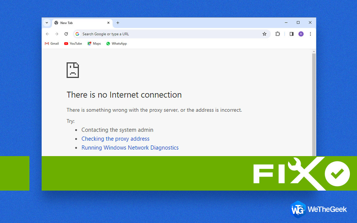 Windows'ta Chrome'da “Proxy Server'da Bir Sorun Var” nasıl düzeltilir